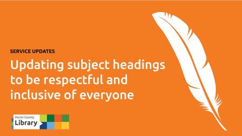 Respectful Subject Headings Project | Huron County Library