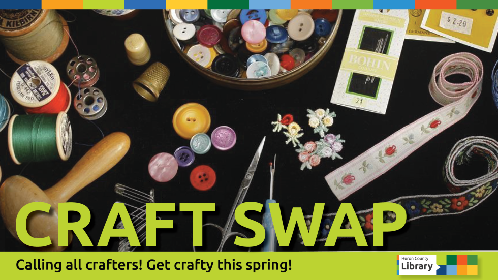 Spring Craft Swap | Huron County Library