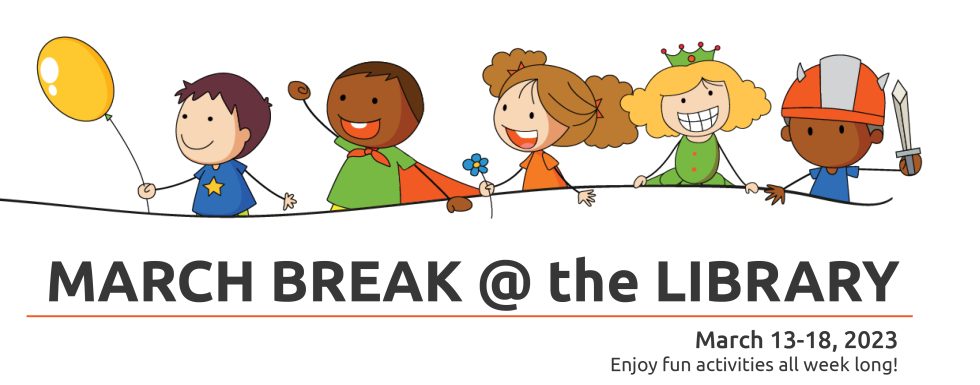 March Break at the Huron County Library - Huron County Library