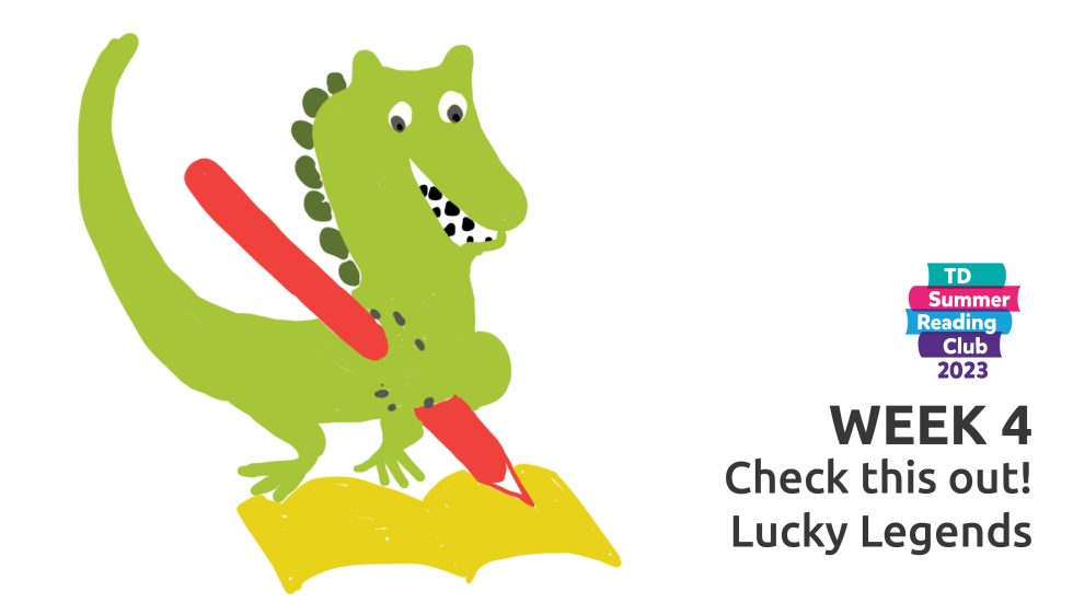 Summer Reading Week 4: Lucky Legends | Huron County Library