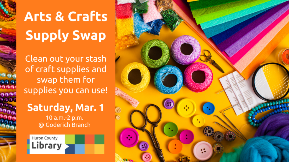 Arts and Crafts Supply Swap – Goderich | Huron County Library